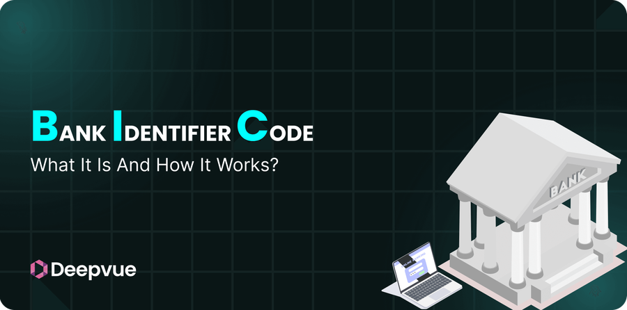 Bank Identifier Code (BIC): What It Is and How It Works — Deepvue Blog