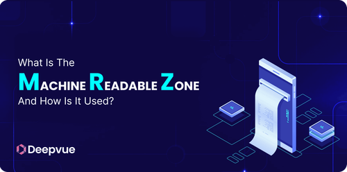 What is the Machine Readable Zone (MRZ) and How Is It Used? — Deepvue Blog