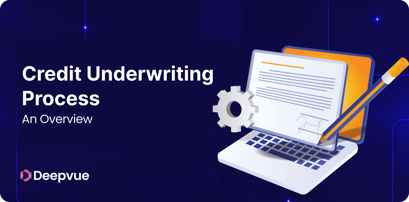 Credit Underwriting Process – An Overview — Deepvue Blog