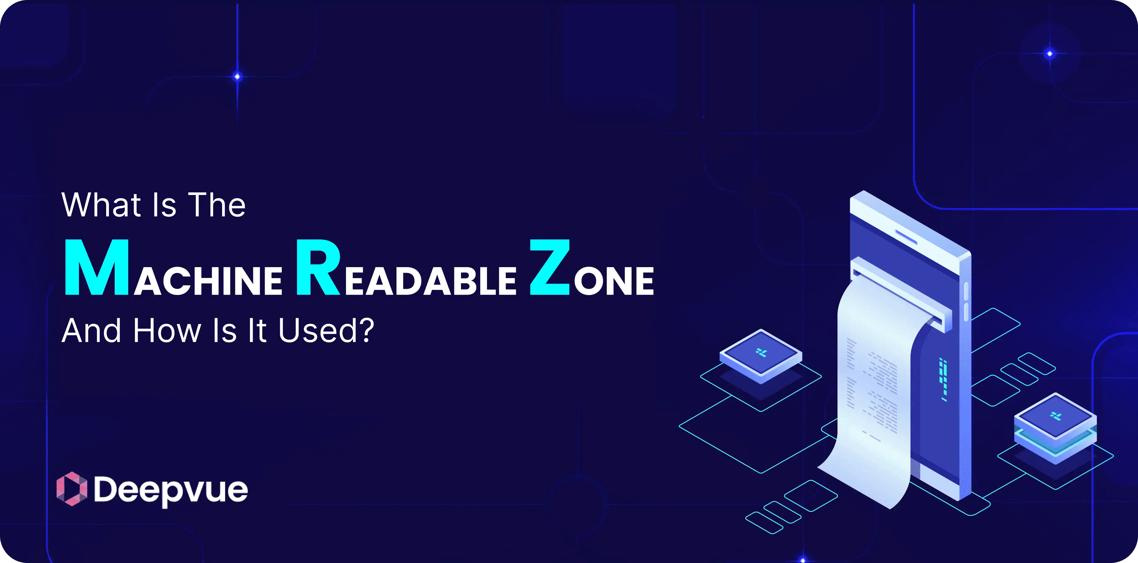 What is the Machine Readable Zone (MRZ) and How Is It Used?